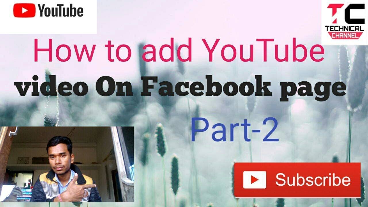 How to direct add youtube video on facebook page technical channel ...