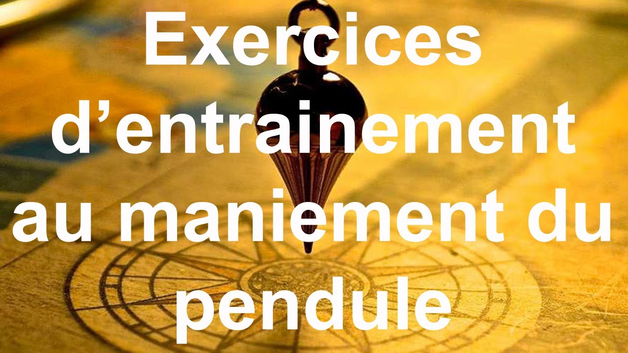 Exercices d'entrainement au maniement du pendule - YouTube