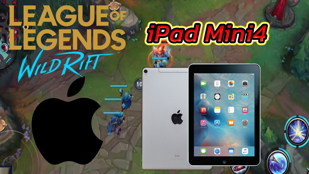 (Mini Review)..ไหวรึเปล่า iPad mini 4 ? League of Legends Wildrift ...
