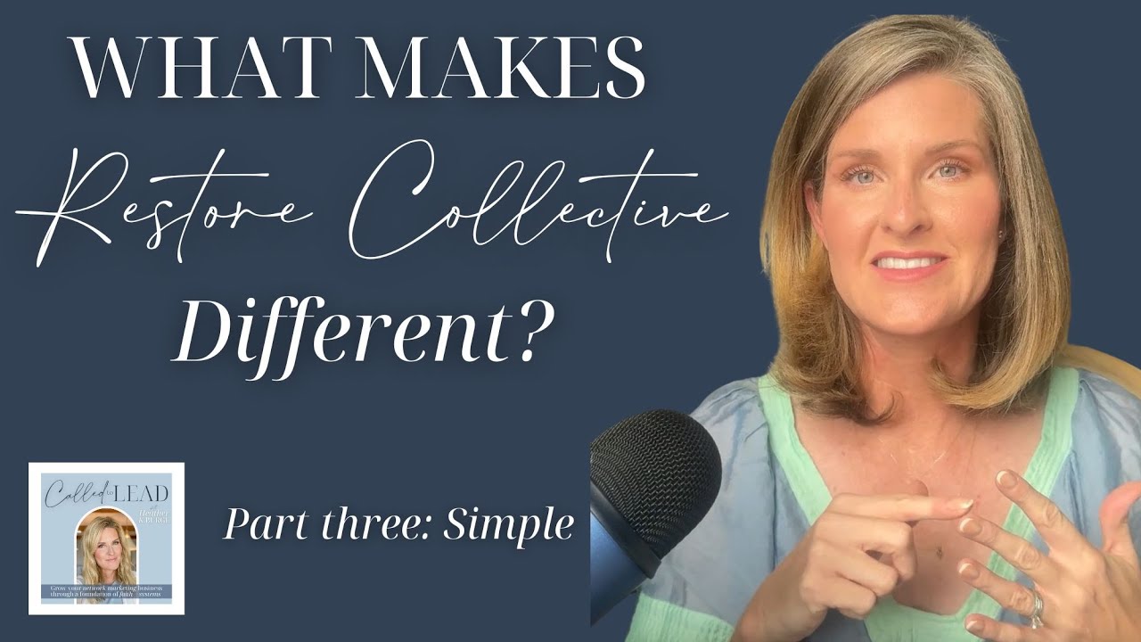 Ep.168 What Makes Restore Collective Different: Simple - YouTube