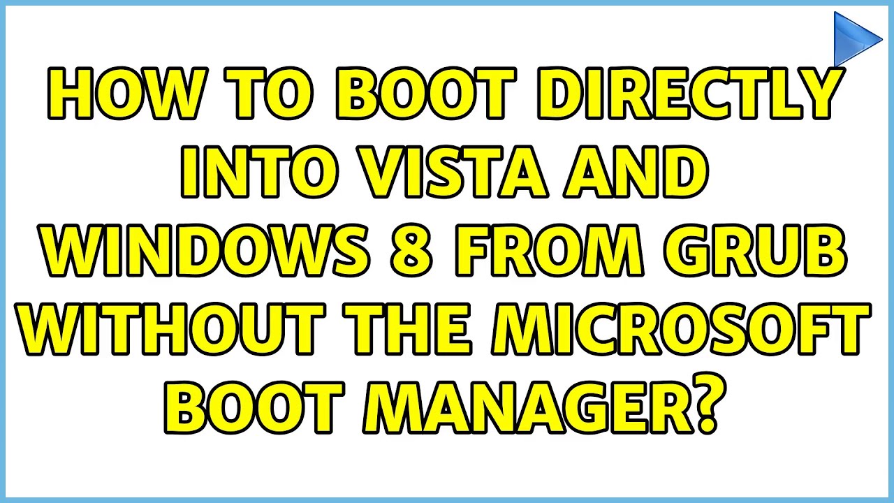 How to boot directly into Vista and Windows 8 from Grub without the ...