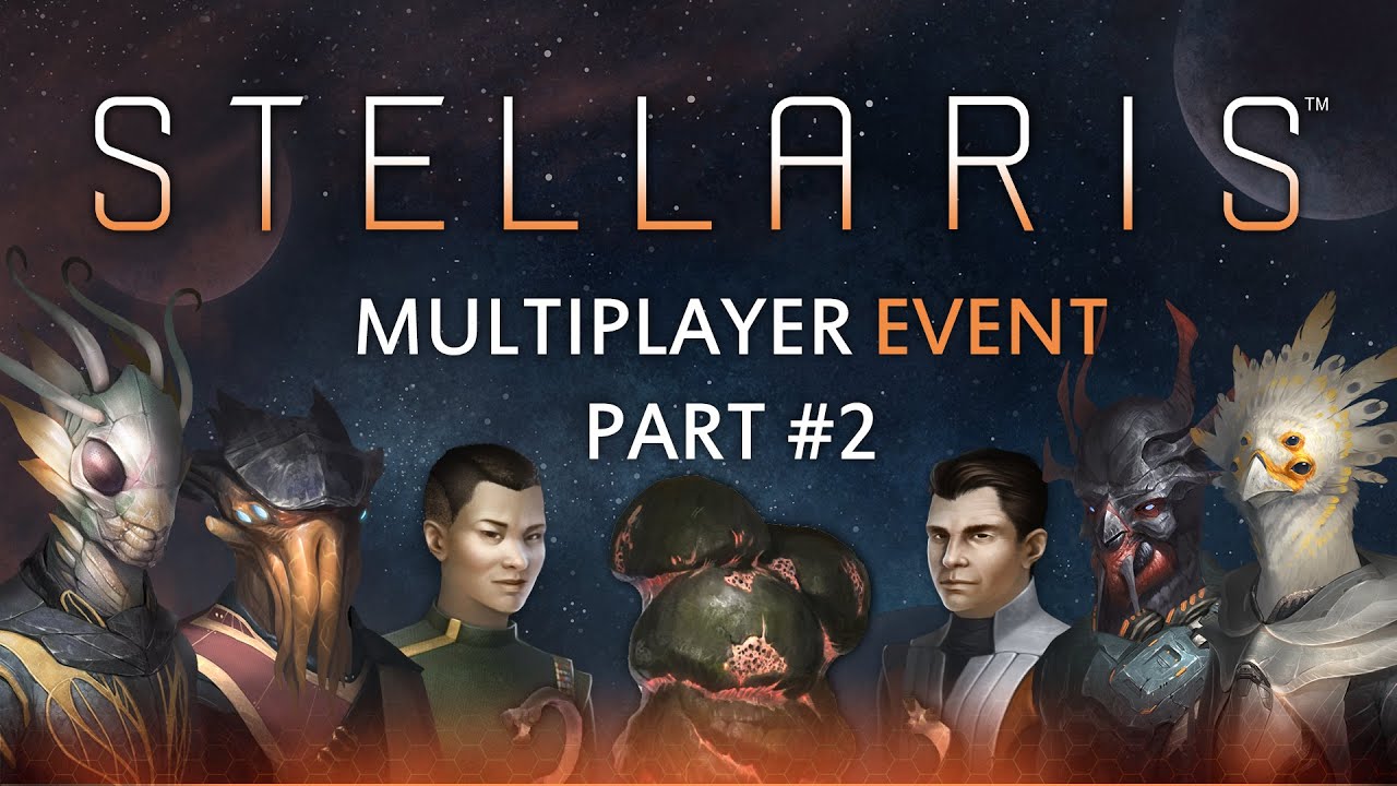 Stellaris Multiplayer Event - Part 2 - YouTube