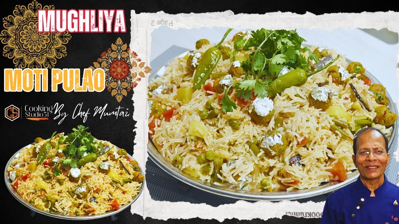 Mughlia Moti Pulao I vegetarian Moti Pulao I chef Mumtaz Ali I cooking ...