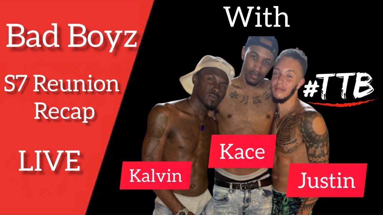 Bad Boyz Club S7 Reunion (RECAP) With Kace, Kalvin & Justin - YouTube