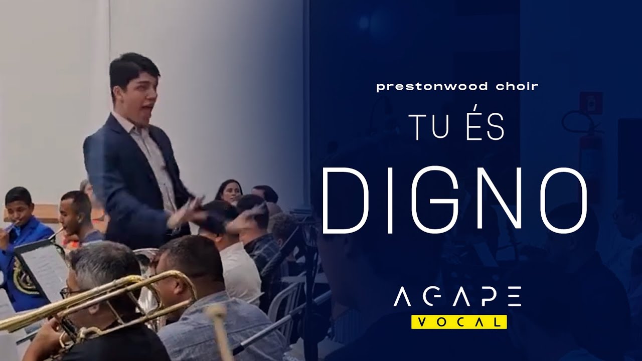 TU ÉS DIGNO (You Are Worthy) | Prestonwood Choir | Vocal Ágape - YouTube