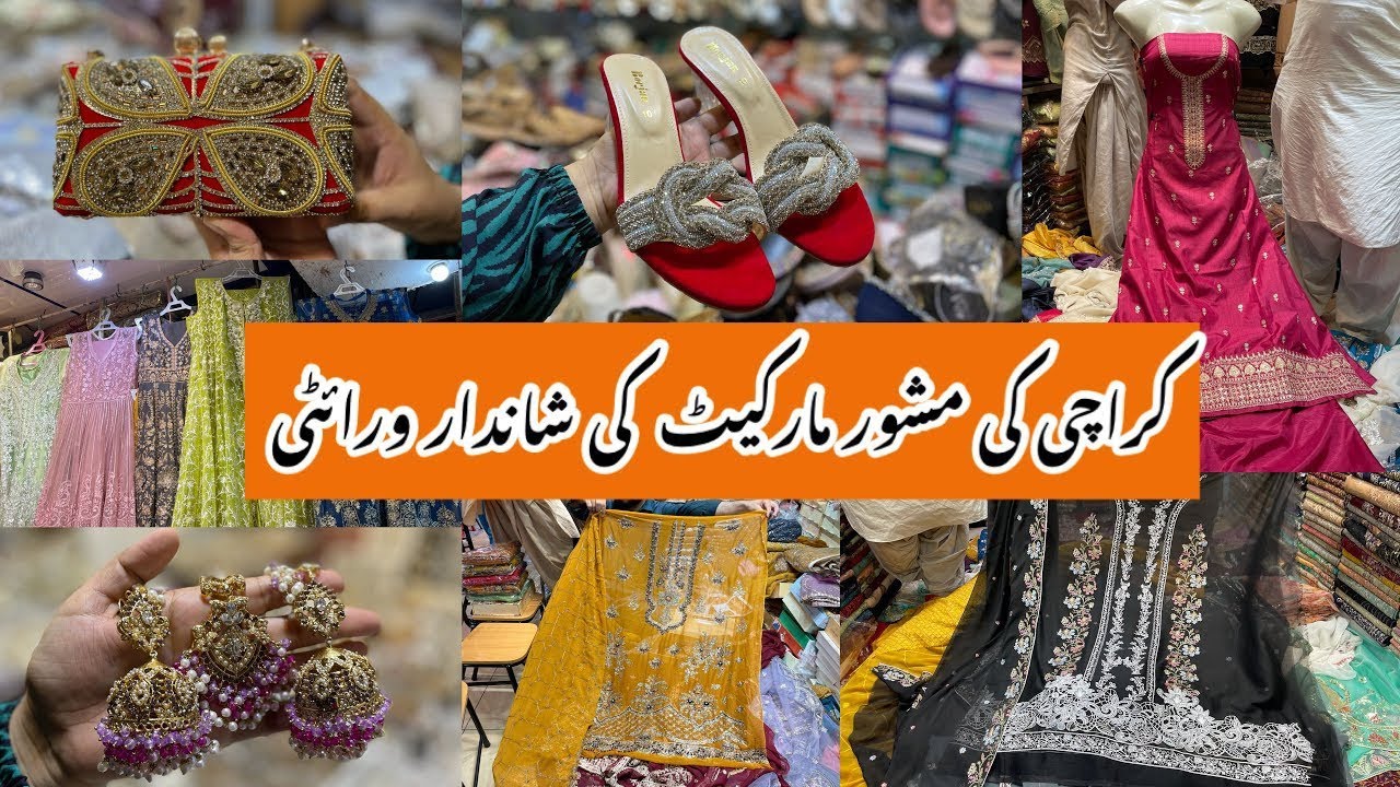 Jama cloth Market Karachi | heels,clutch,Makup & jewelry Shopping-Local ...