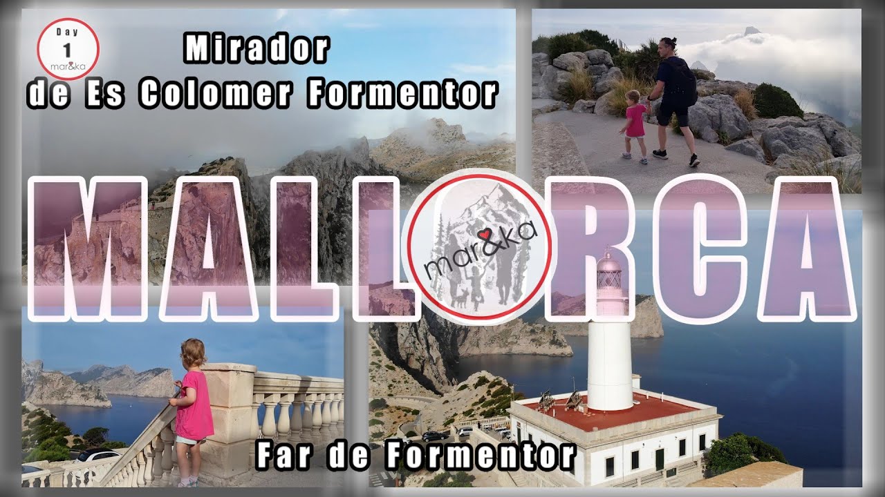 🔸 dzień 1🔸 Mirador de Es Colomer 🔸 Far de Formentor 🔸 Globales ...