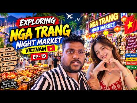 VIETNAM 🇻🇳 | NHA TRANG NIGHT MARKET 🔥 | EP-19