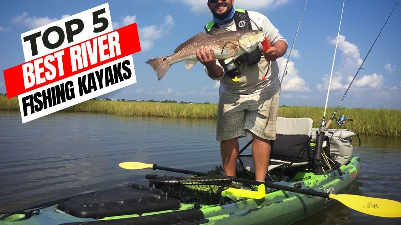 Best River Fishing Kayaks in 2024 - Top 5 River Fishing Kayak Reviews ...