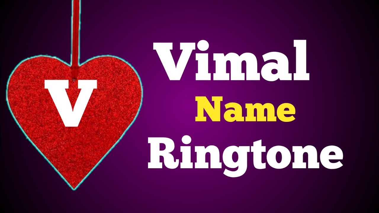 Vimal Name Ringtone || V Letter Ringtone || Vimal Name WhatsApp Status ...