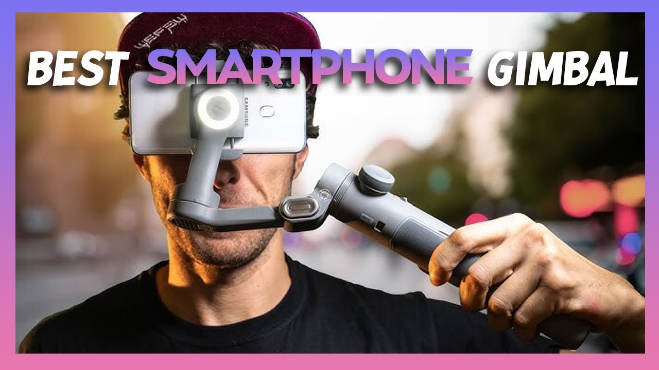 5 Best Smartphone Gimbals for Cinematic Shots in 2024 - YouTube