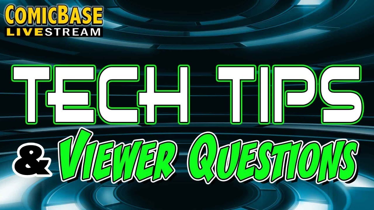 ComicBase Tech Tips and Viewer Questions (Livestream 117) - YouTube