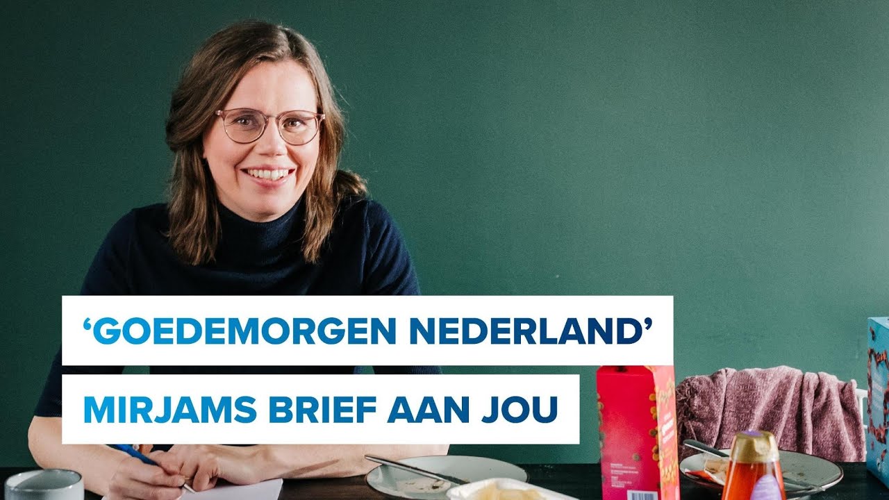 ‘Goedemorgen Nederland’ - brief van Mirjam Bikker - YouTube