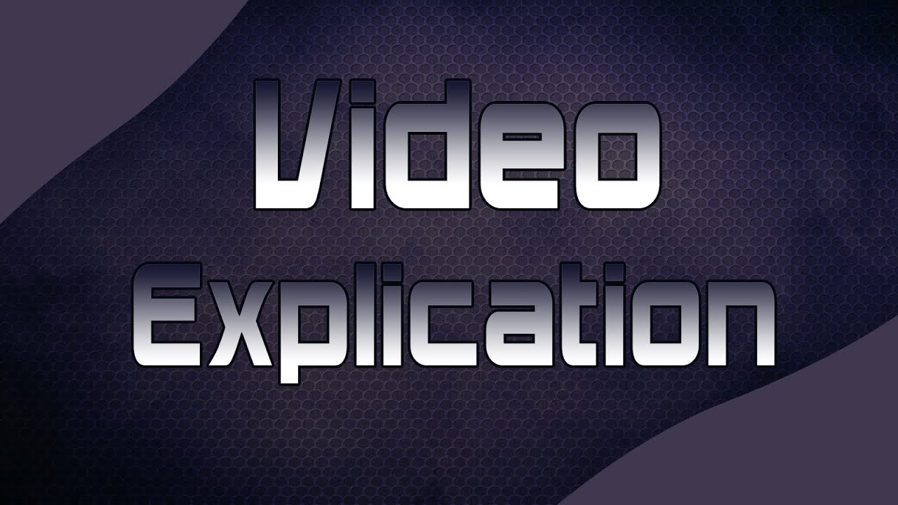 Explications | Vidéo à voir ! - YouTube