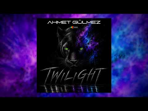 Ahmet Gülmez - Twilight (Original Mix)