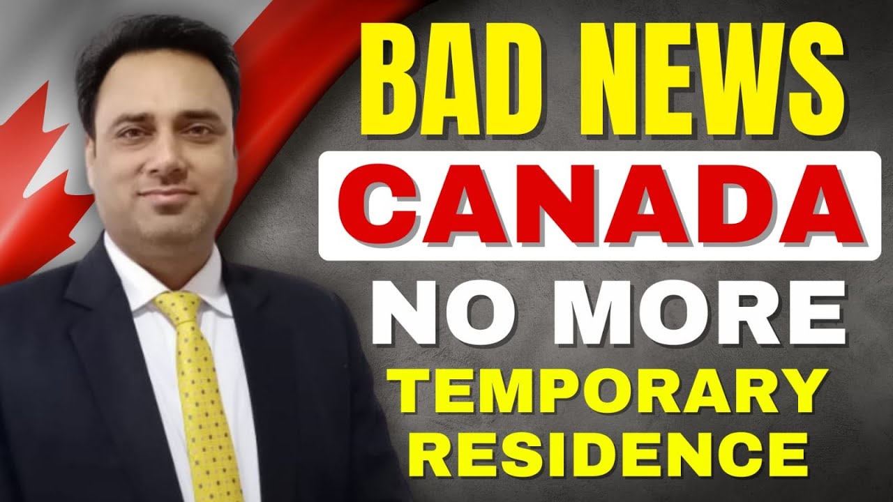 Bad News | Major Cut Announced on Temporary Residents | Canada Visa ...