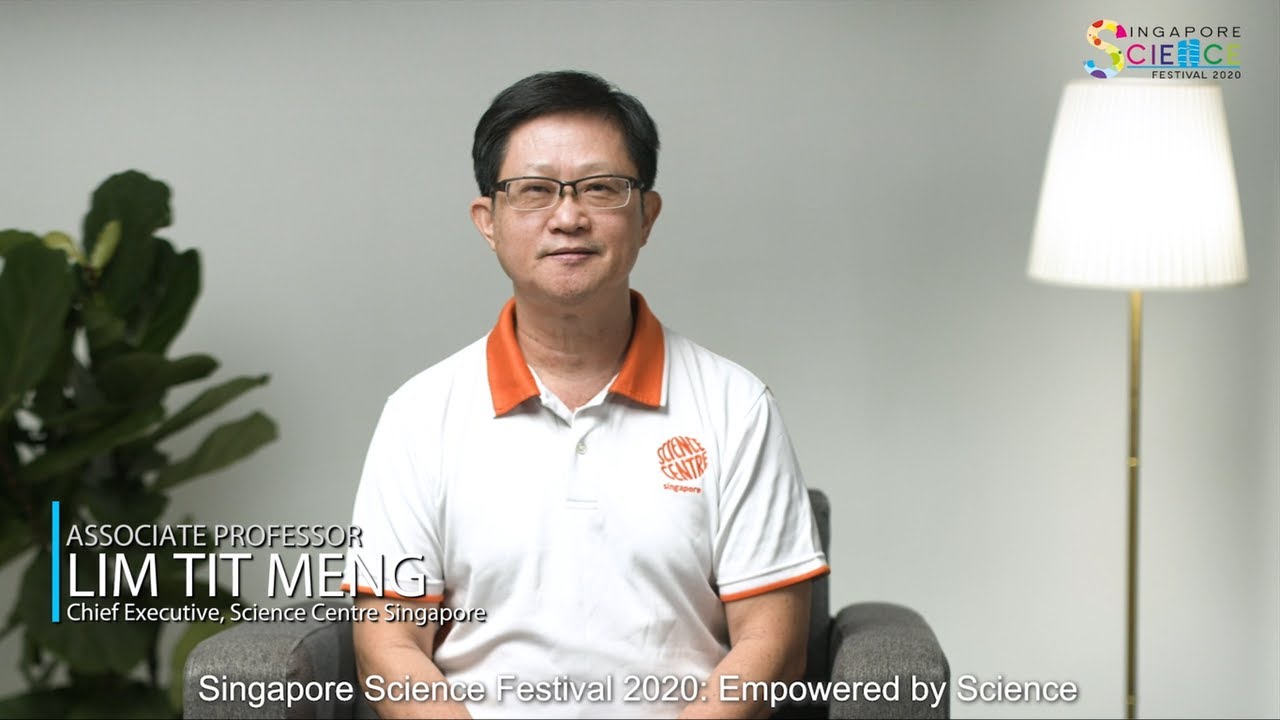 Singapore Science Festival 2020 Opening Address by A/Prof Lim Tit Meng ...