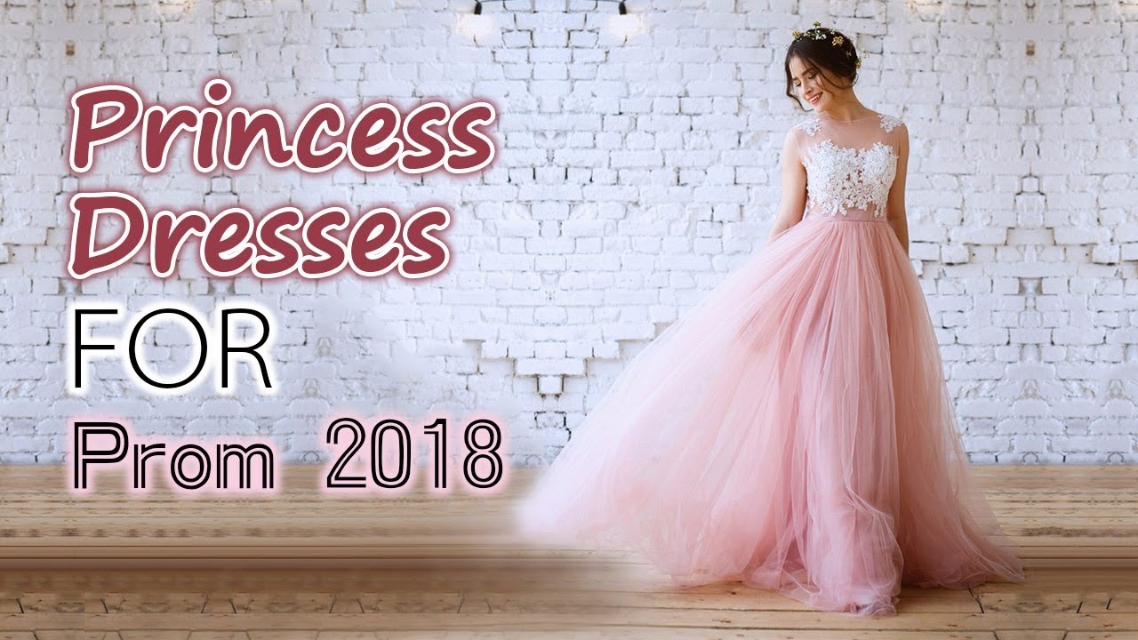 New Princess Prom Dresses 2018 | Top 20+ Formal Evening Gowns, Party ...