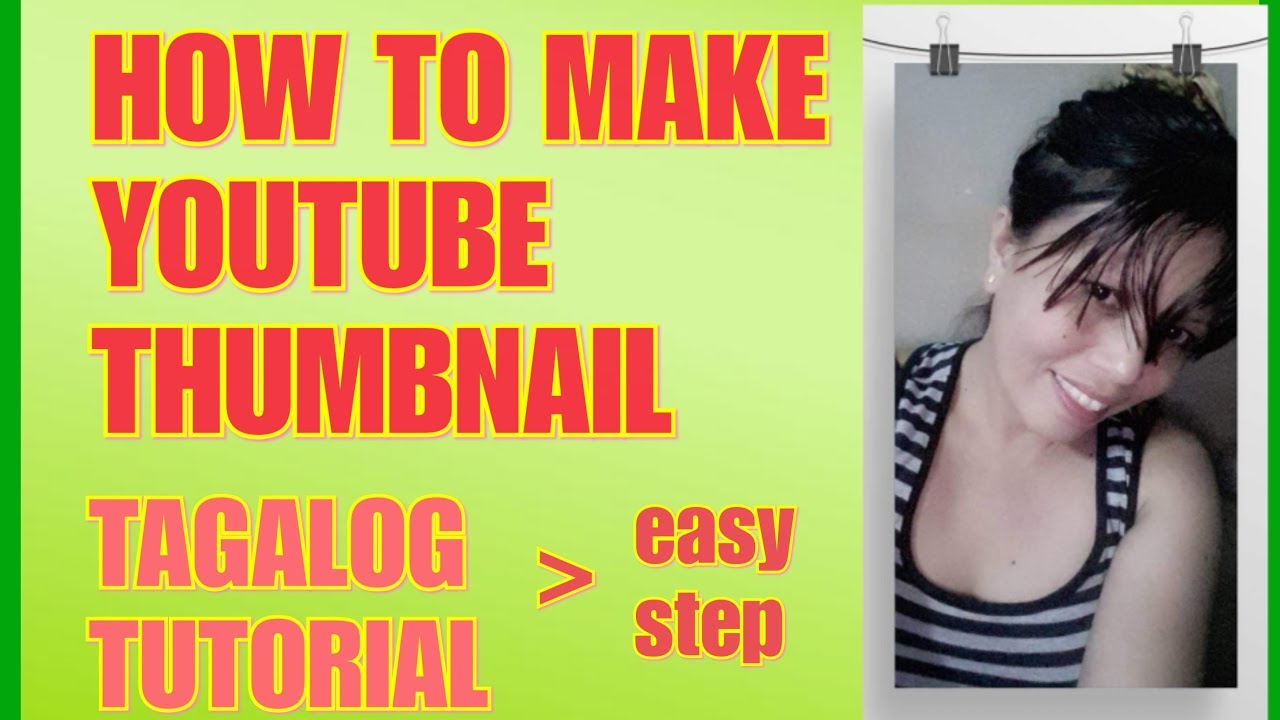 HOW TO MAKE THUMBNAIL IN YOUTUBE ( TAGALOG TUTORIAL) - YouTube