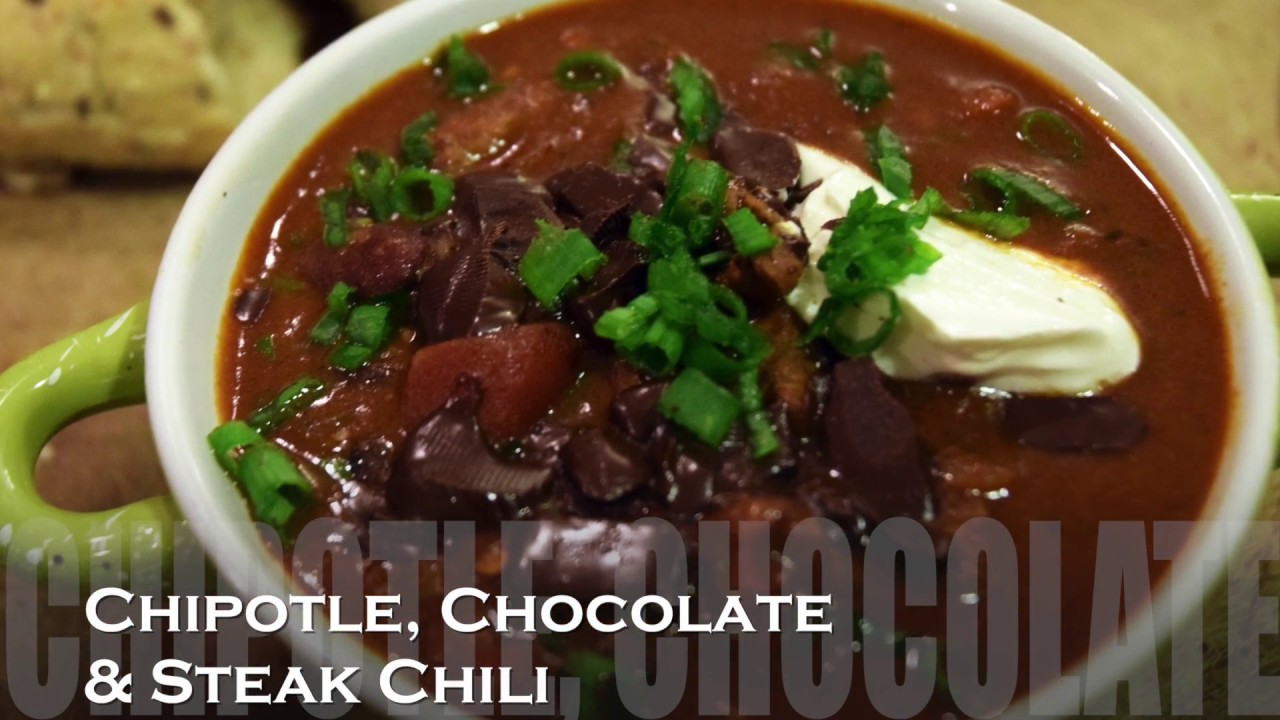 Chipotle, Chocolate & Steak Chili - YouTube