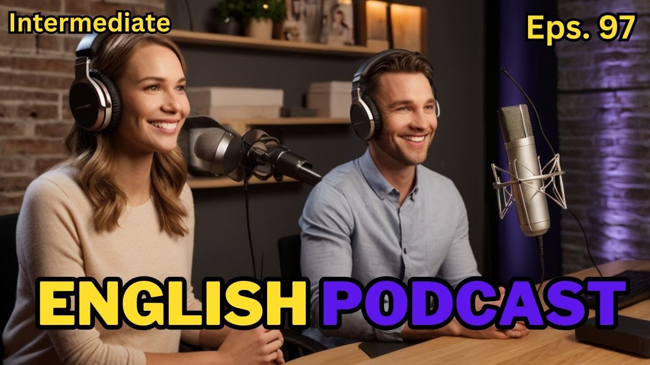 Learn English With Podcast Conversation Eps. 97 Podcast For Learning ...