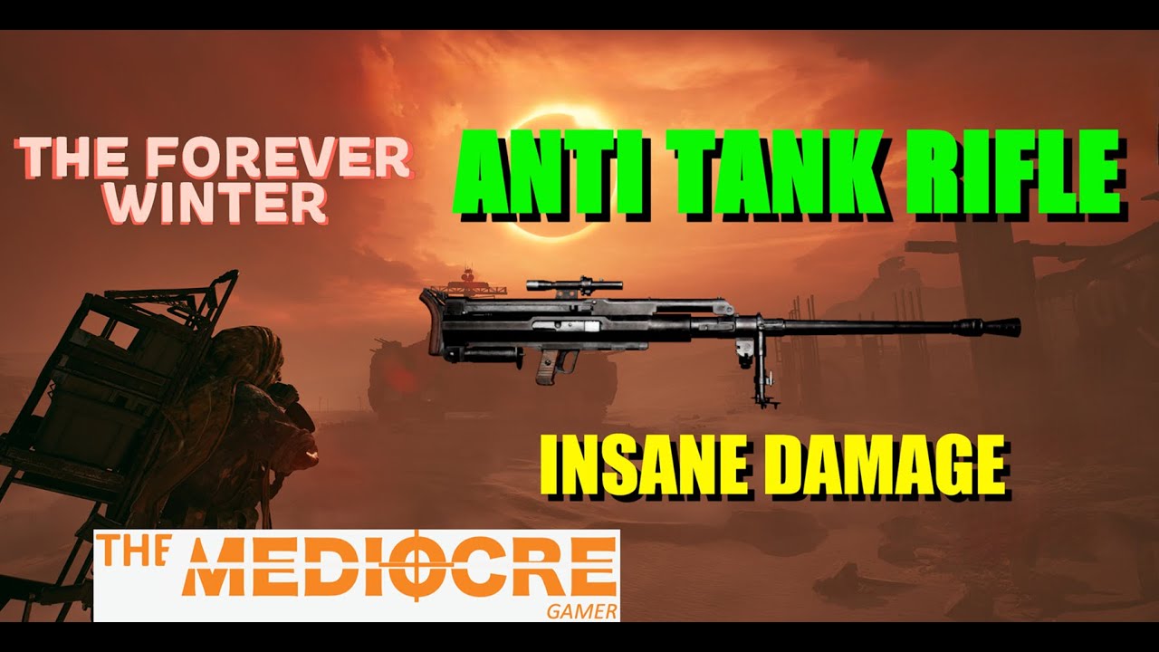 The Forever Winter | ANTI TANK RIFLE | Walkthrough to score this HIGH ...