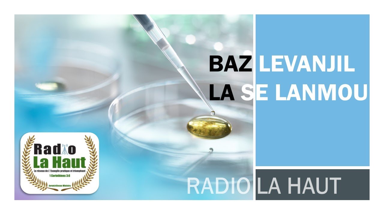 BAZ LEVANJIL LA SE LANMOU |1Jean 4:20| Priere &Meditation. - YouTube