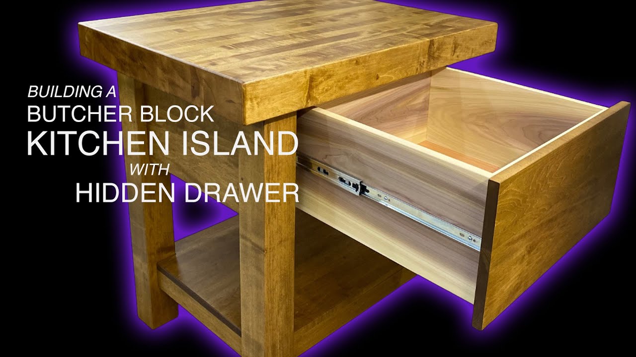 FOXMOOR - Building a Hard Maple Butcher Block Island with Hidden Drawer ...