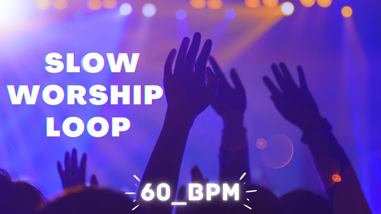 Slow Worship Loop | 60BPM - YouTube