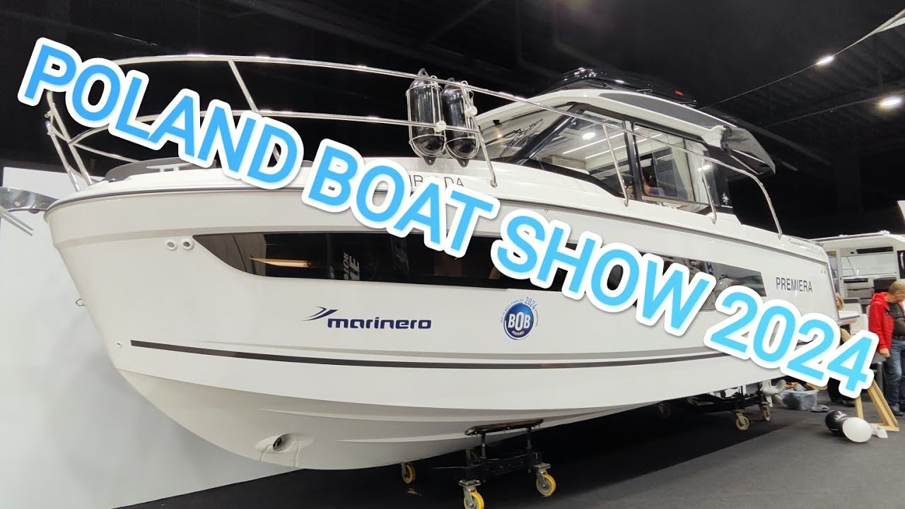 Poland Boat Show 2024 / Wystawcy Premiery Jachty - YouTube