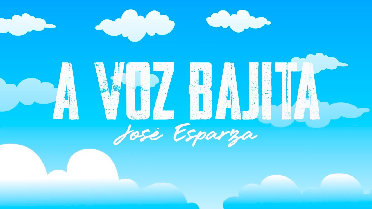 A Voz Bajita (Lyric Video) - José Esparza - YouTube