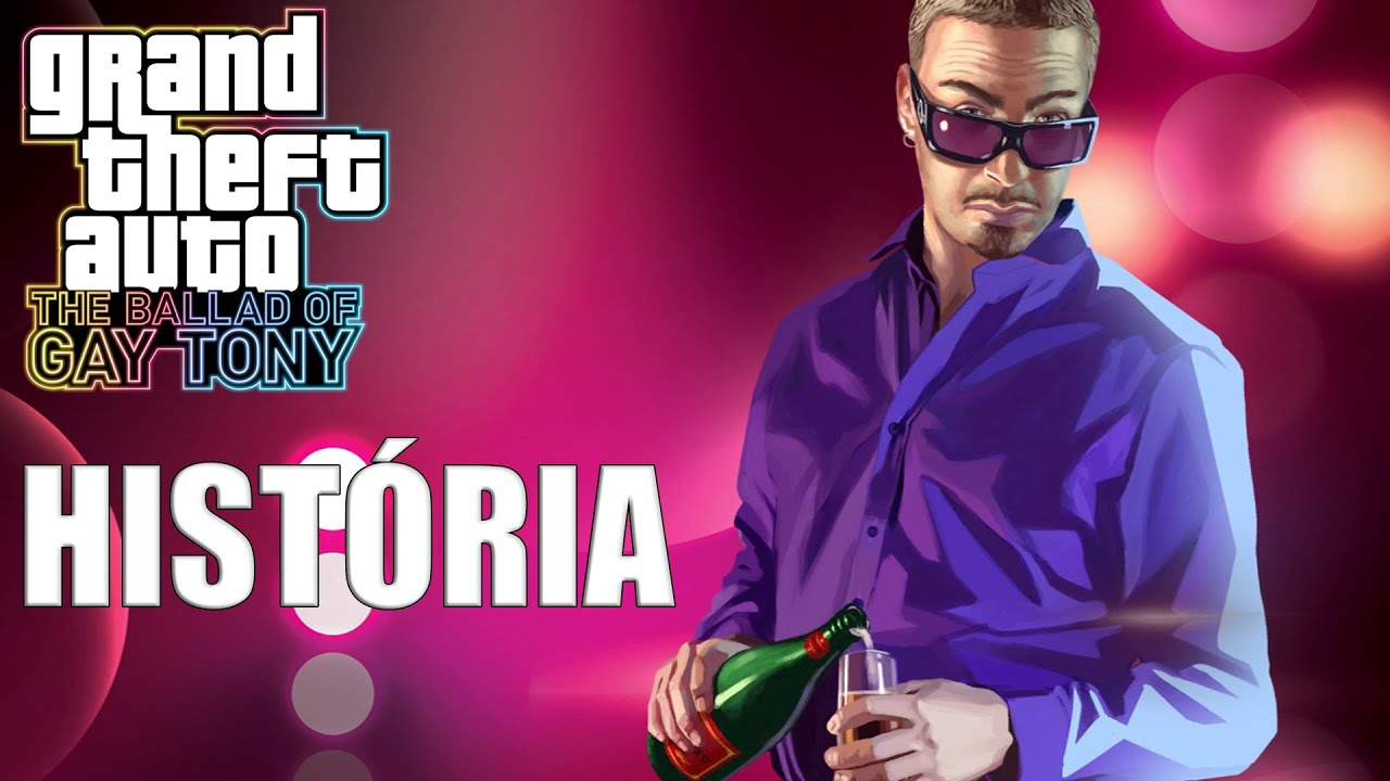 GTA THE BALLAD OF GAY TONY - A HISTÓRIA NARRADA - YouTube