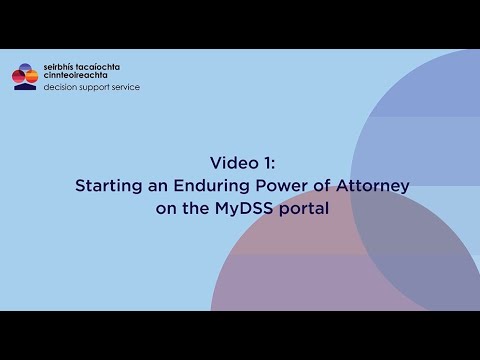 Enduring Power of Attorney: Video 1 Starting an Enduring Power of Attorney on the MyDSS portal ...