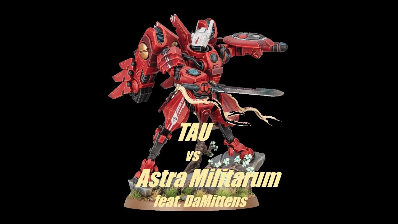 New Codex Tau Mont'Ka vs Astra Militarum Battle Report Warhammer 40k ...