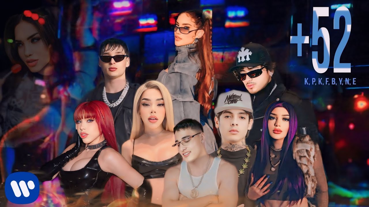 +52 - Kim Loaiza, Peso Pluma, Kenia Os, Natanael Cano, Bellakath, Fuerza Regida, Yeri Mua ...