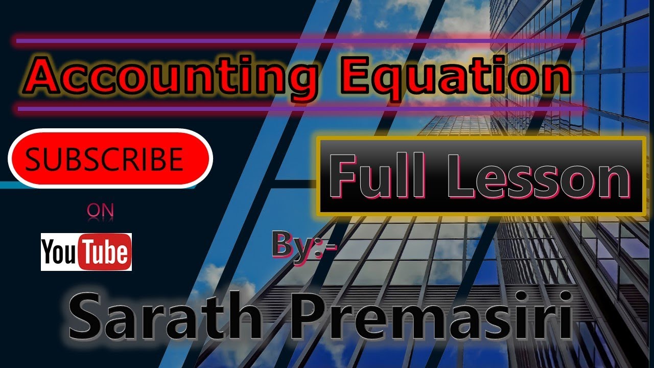 A/L Accounting - Accounting Equation Lesson 01l YouTube Educational ...