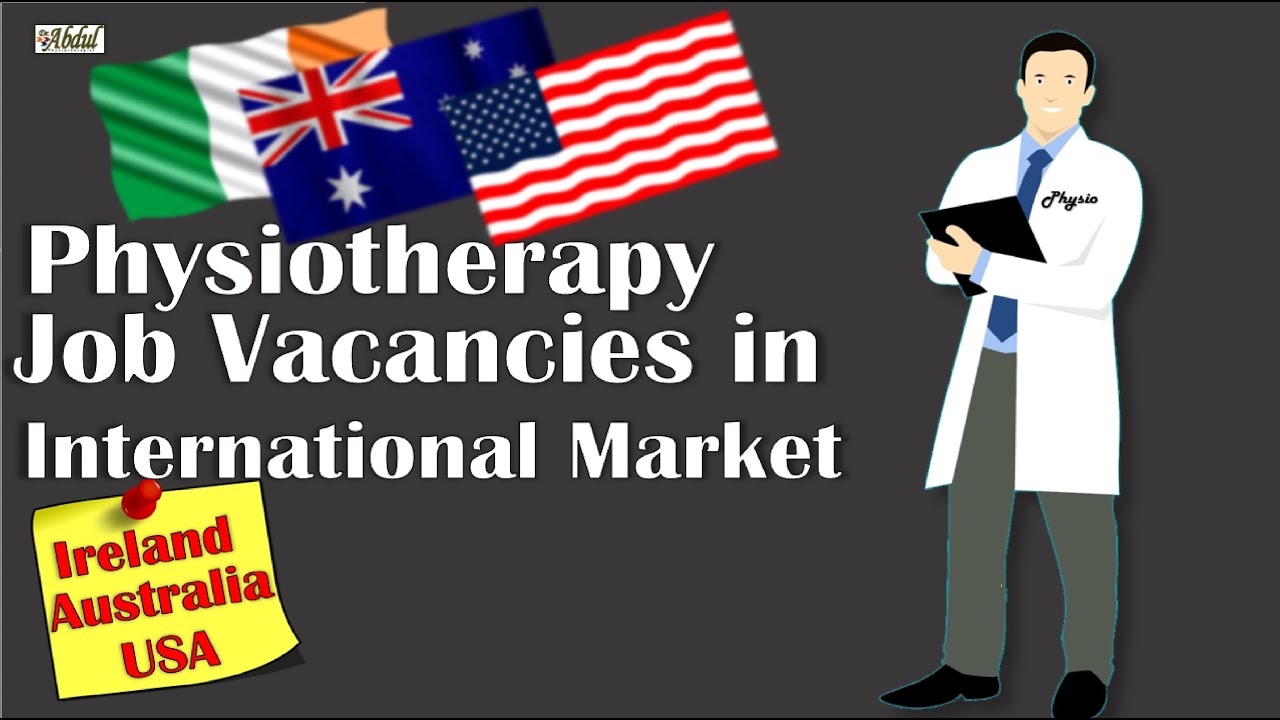 Physiotherapy Job Vacancies, International Market (Ireland, Australia ...
