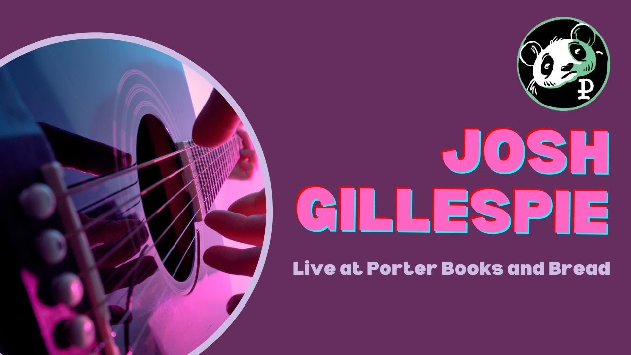 Josh Gillespie Live at Porter Books and Bread - June 16, 2023 - YouTube