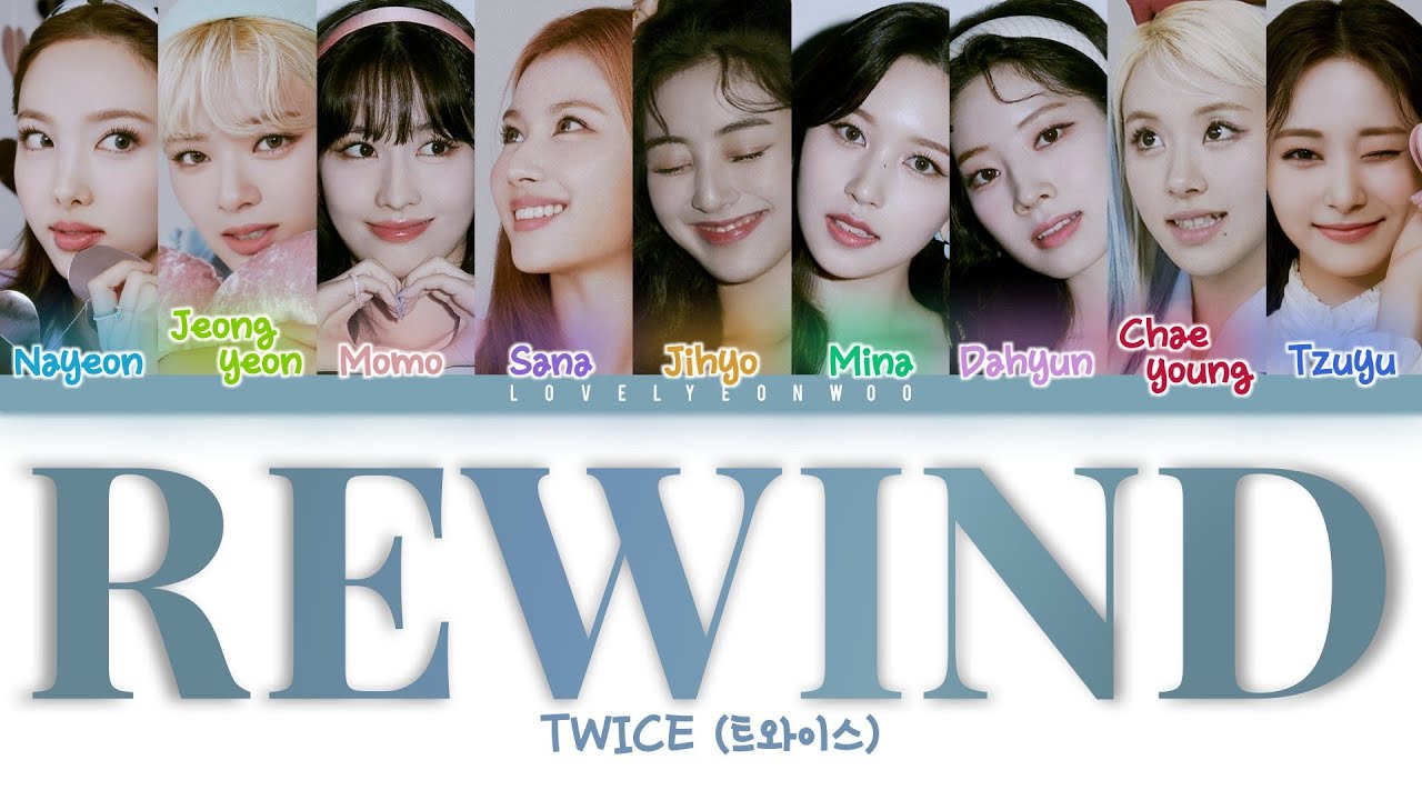 TWICE (트와이스) – REWIND (알고 싶지 않아) Lyrics (Color Coded Han/Rom/Eng) - YouTube