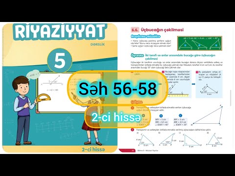 5-ci sinif Riyaziyyat dərslik səh 56,57,58. 2-ci hissə. Üçbucağın çəkilməsi