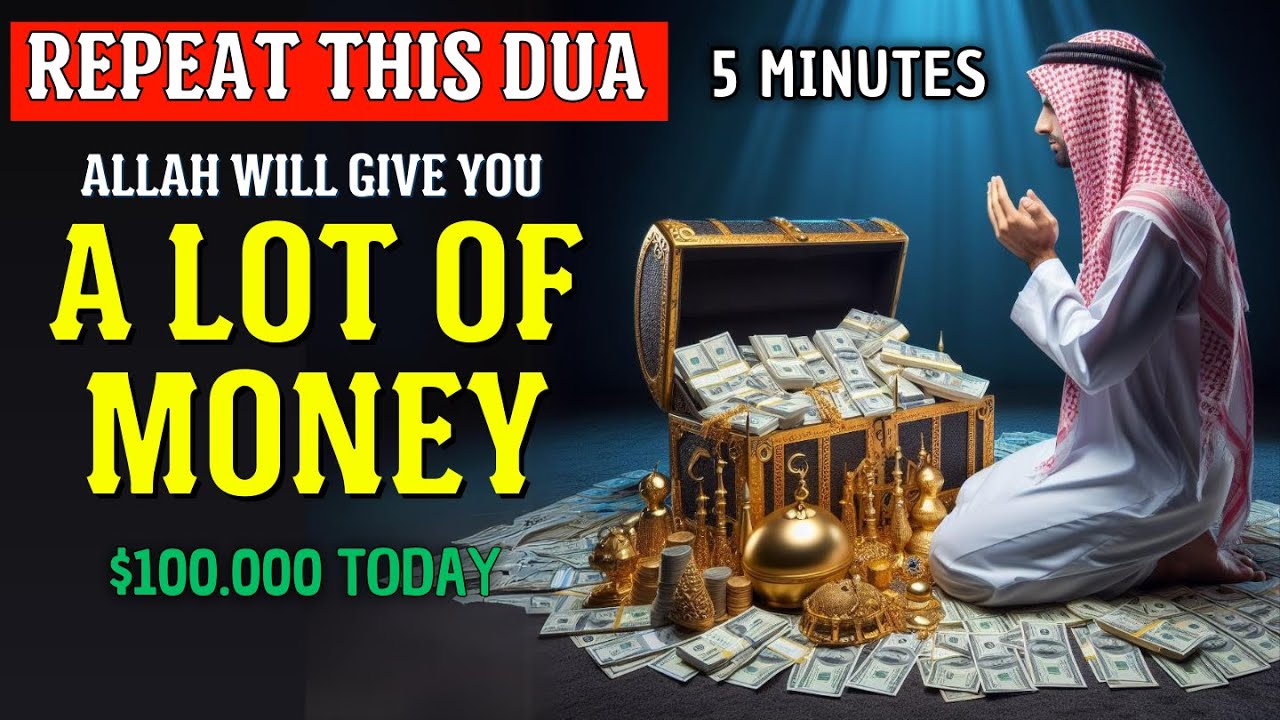 REPEAT THIS DUA 5 MINUTES and ALLAH WILL SEND A LOT OF MONEY - DUA FOR ...