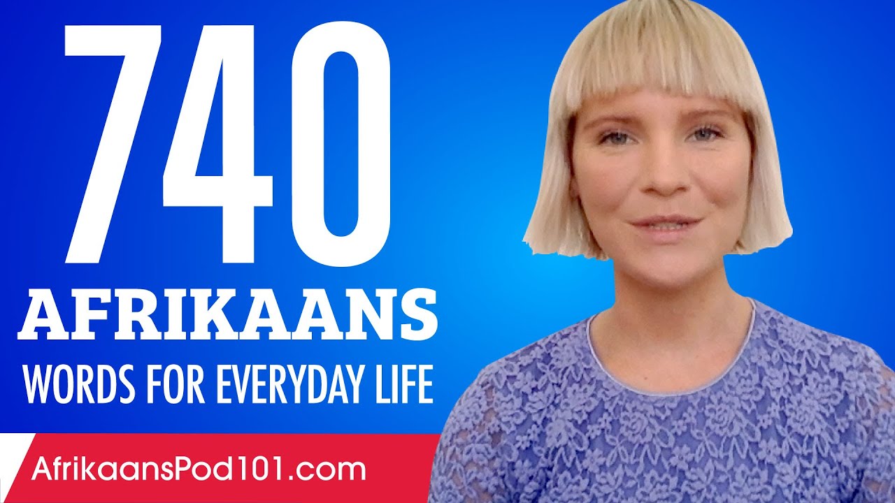 740 Afrikaans Words for Everyday Life - Basic Vocabulary #37 - YouTube
