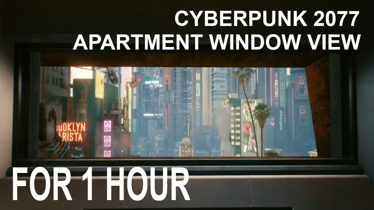 Cyberpunk 2077 - Apartment Window View FOR 1 HOUR - YouTube