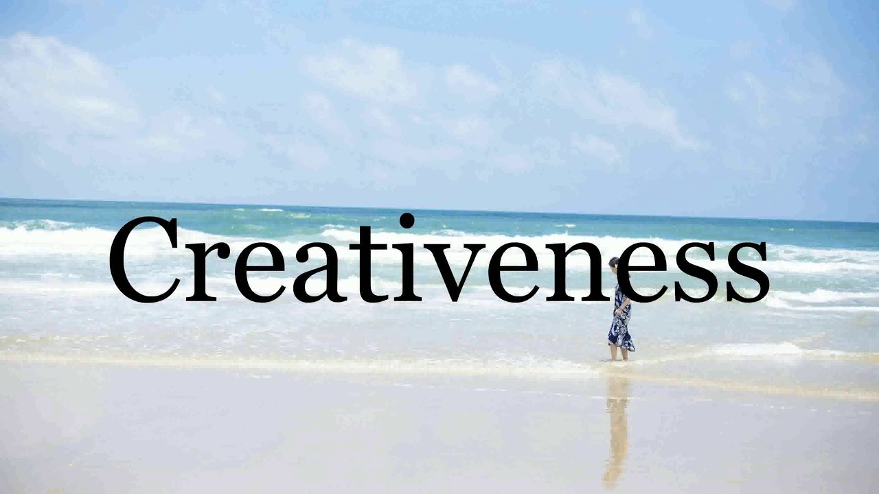 How To Pronounce Creativeness🌈🌈🌈🌈🌈🌈Pronunciation Of Creativeness - YouTube