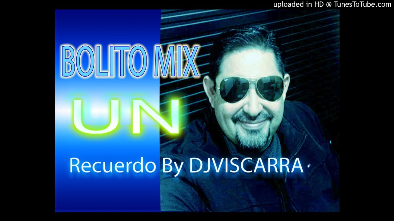 BOLITO MIX BY DJVISCARRA - YouTube
