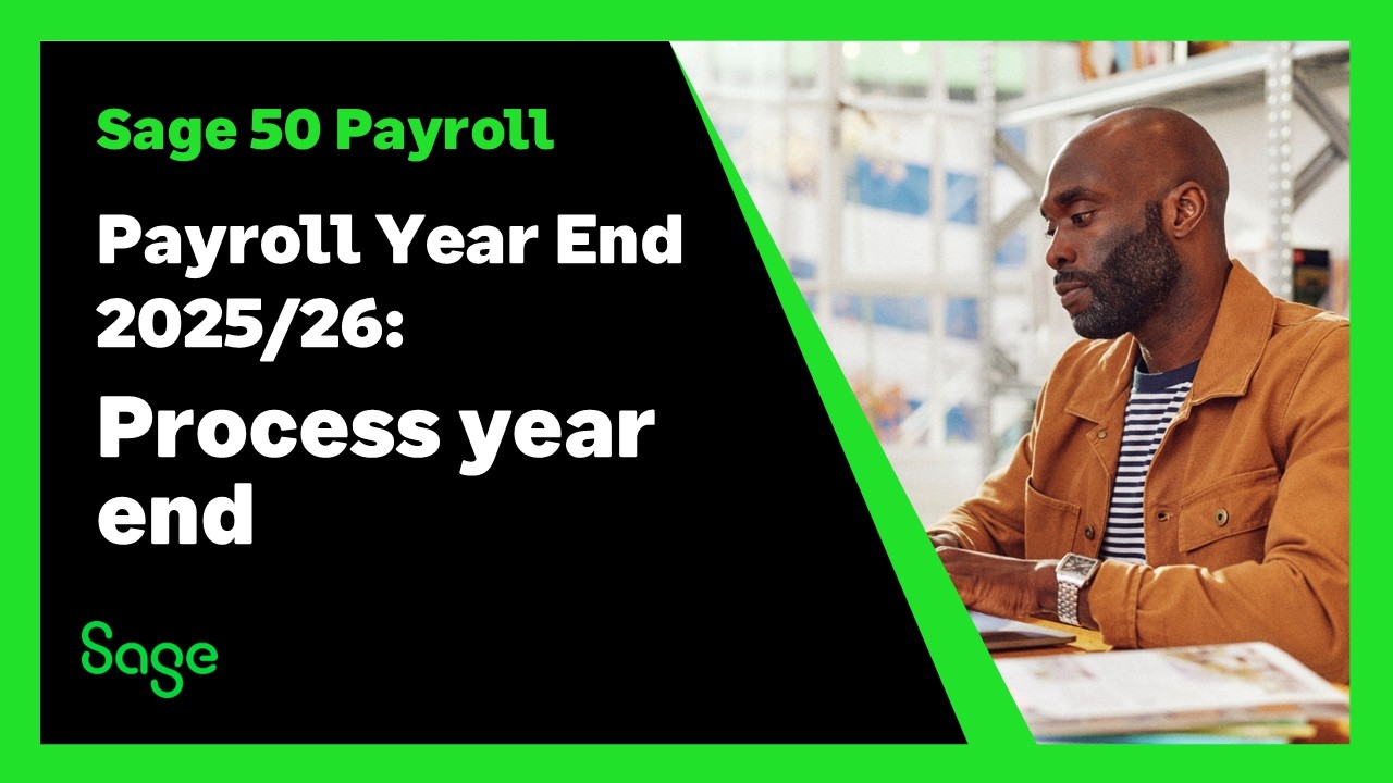 Sage 50 Payroll (UK) - Year End 2025/26 - Process year end - YouTube