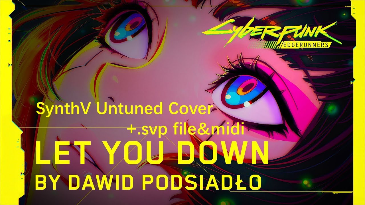 [SynthV Untuned Cover with .svp&midi/MoChen] Let You Down from ...