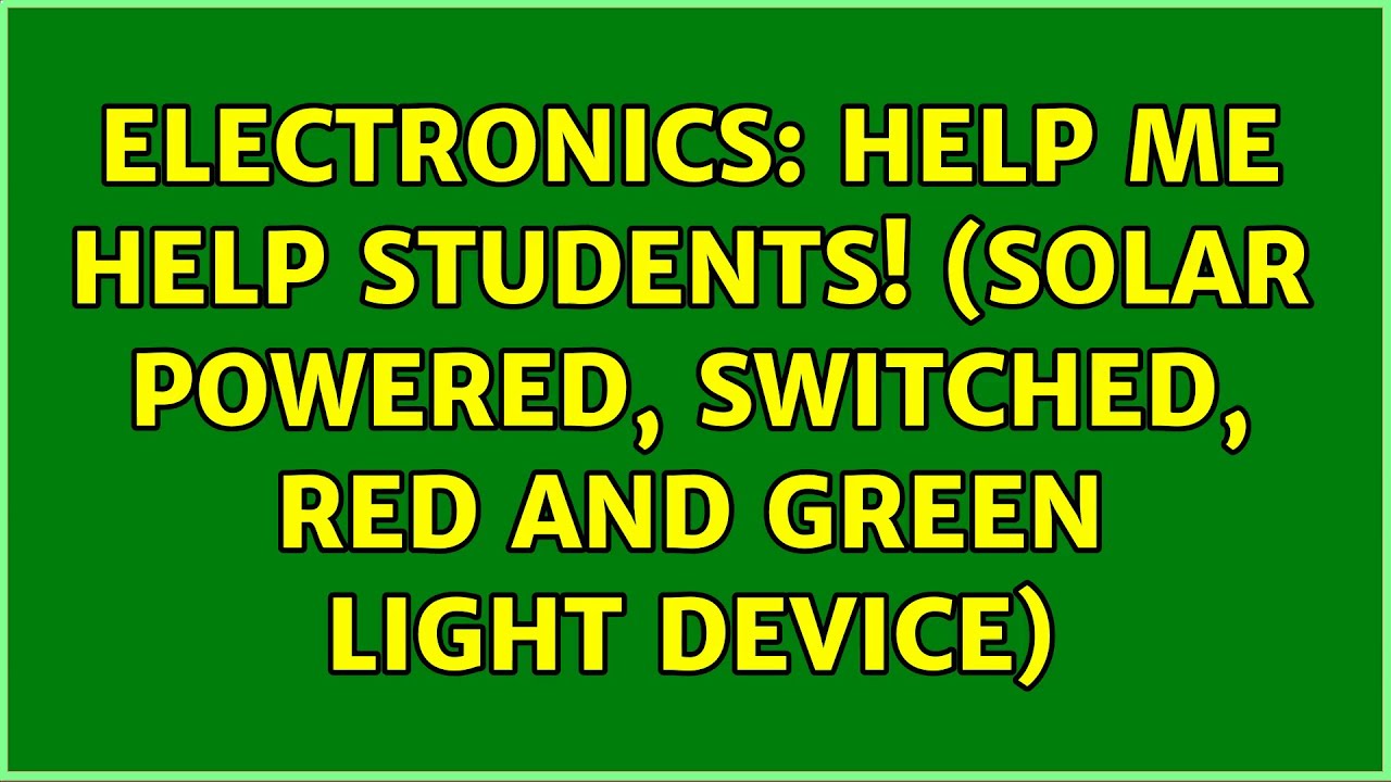 Electronics: Help me Help Students! (Solar Powered, Switched, Red and ...