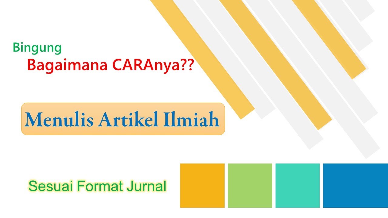 Menulis Artikel Ilmiah Sesuai Format Jurnal #1 - YouTube