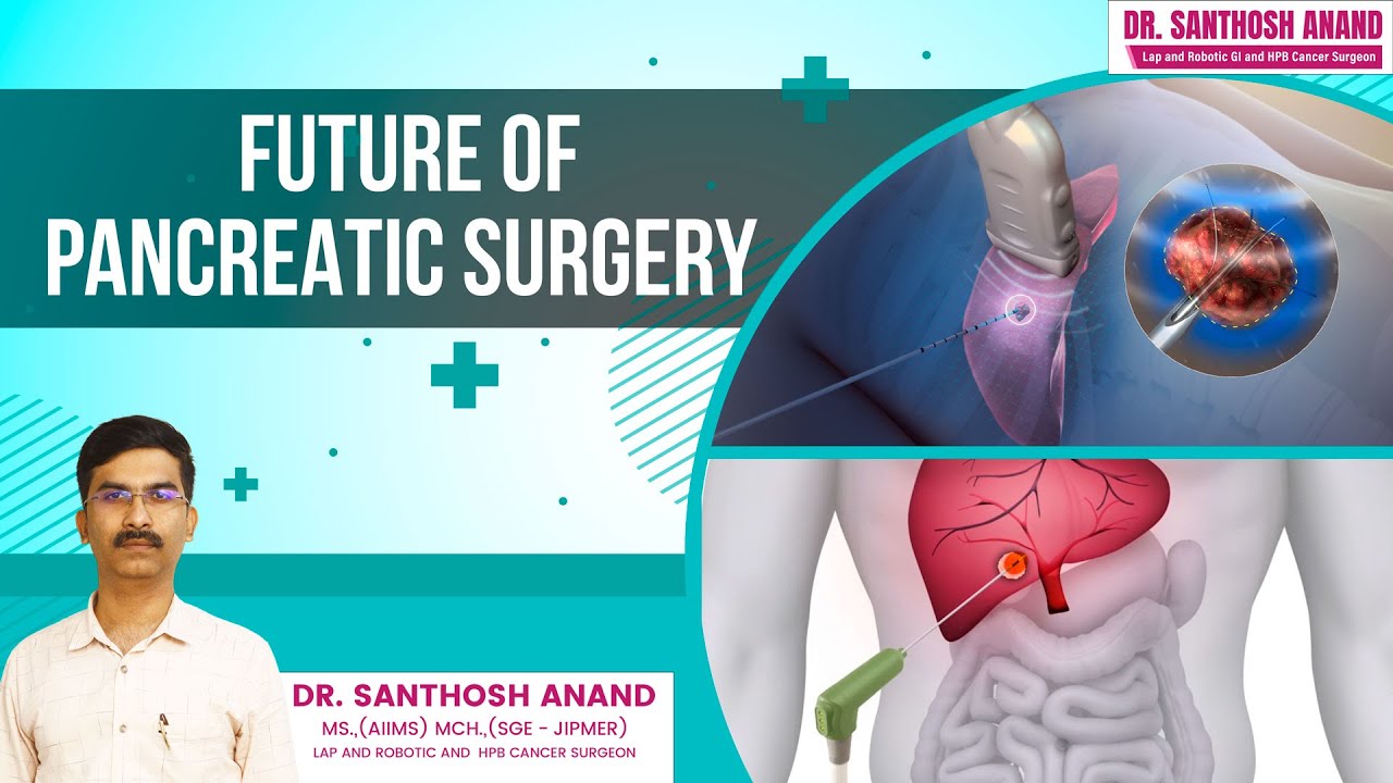 Revolutionizing Pancreatic Surgery: Exploring the Future of Medical ...